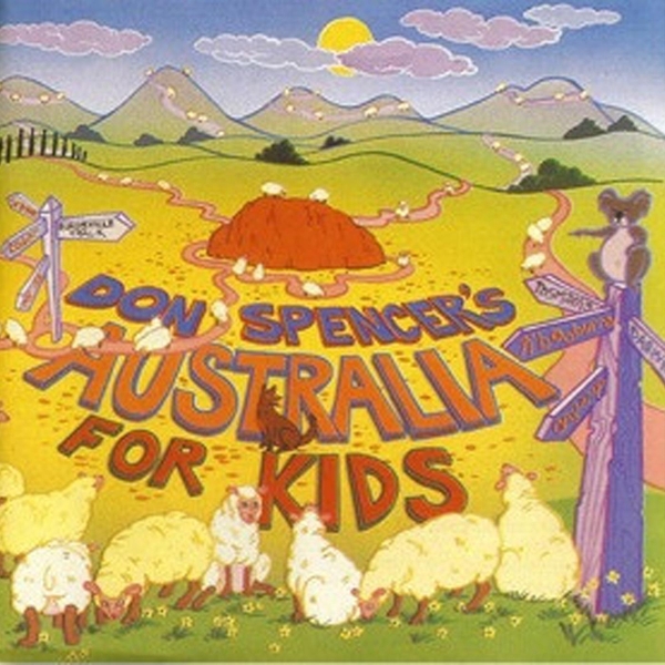 Don Spencer | Australia for Kids | CD Baby Music Store