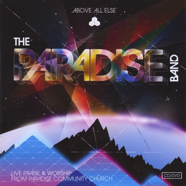 The Paradise Band | Above All Else | CD Baby Music Store