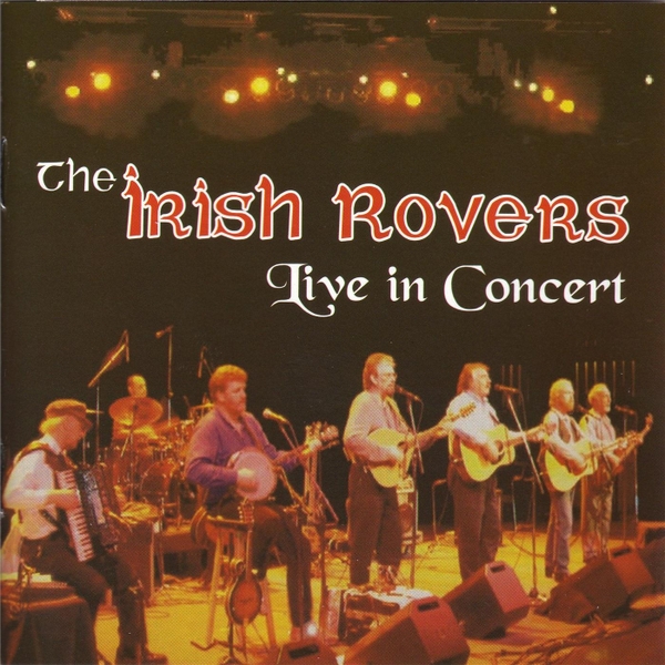 The Irish Rovers | Live in Concert | CD Baby Music Store
